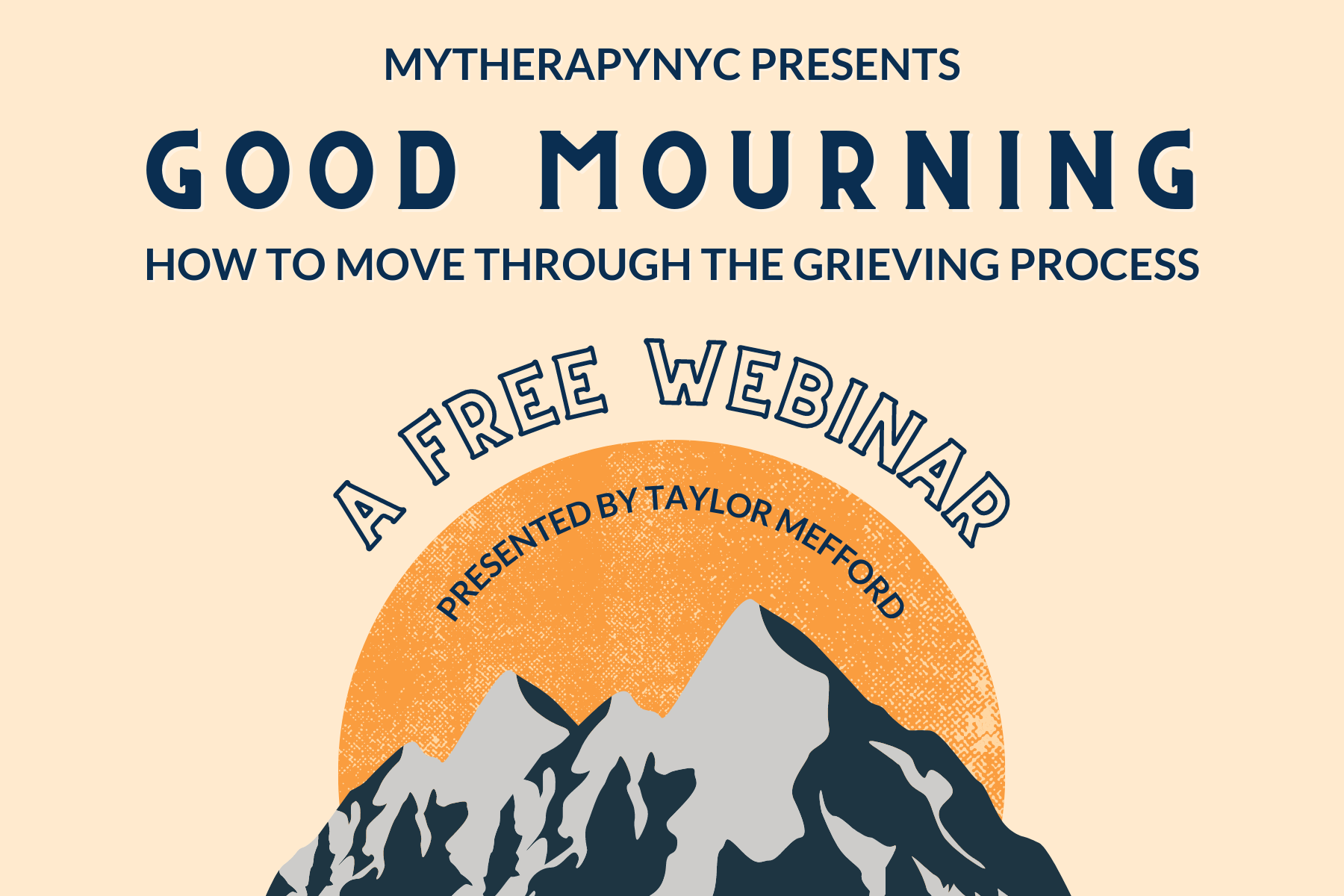 Good Mourning How To Move Through The Grieving Process Webinar